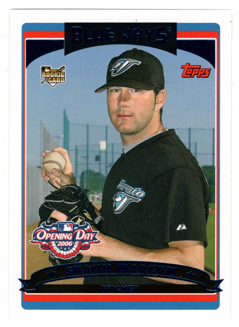 Shaun Marcum - Toronto Blue Jays (MLB Baseball Card) 2006 Topps Openin ...
